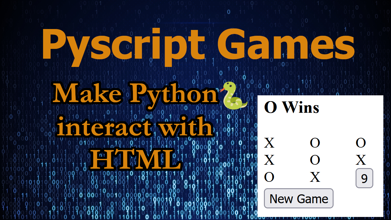 Building Web Games with PyScript Building Web Games with PyScript